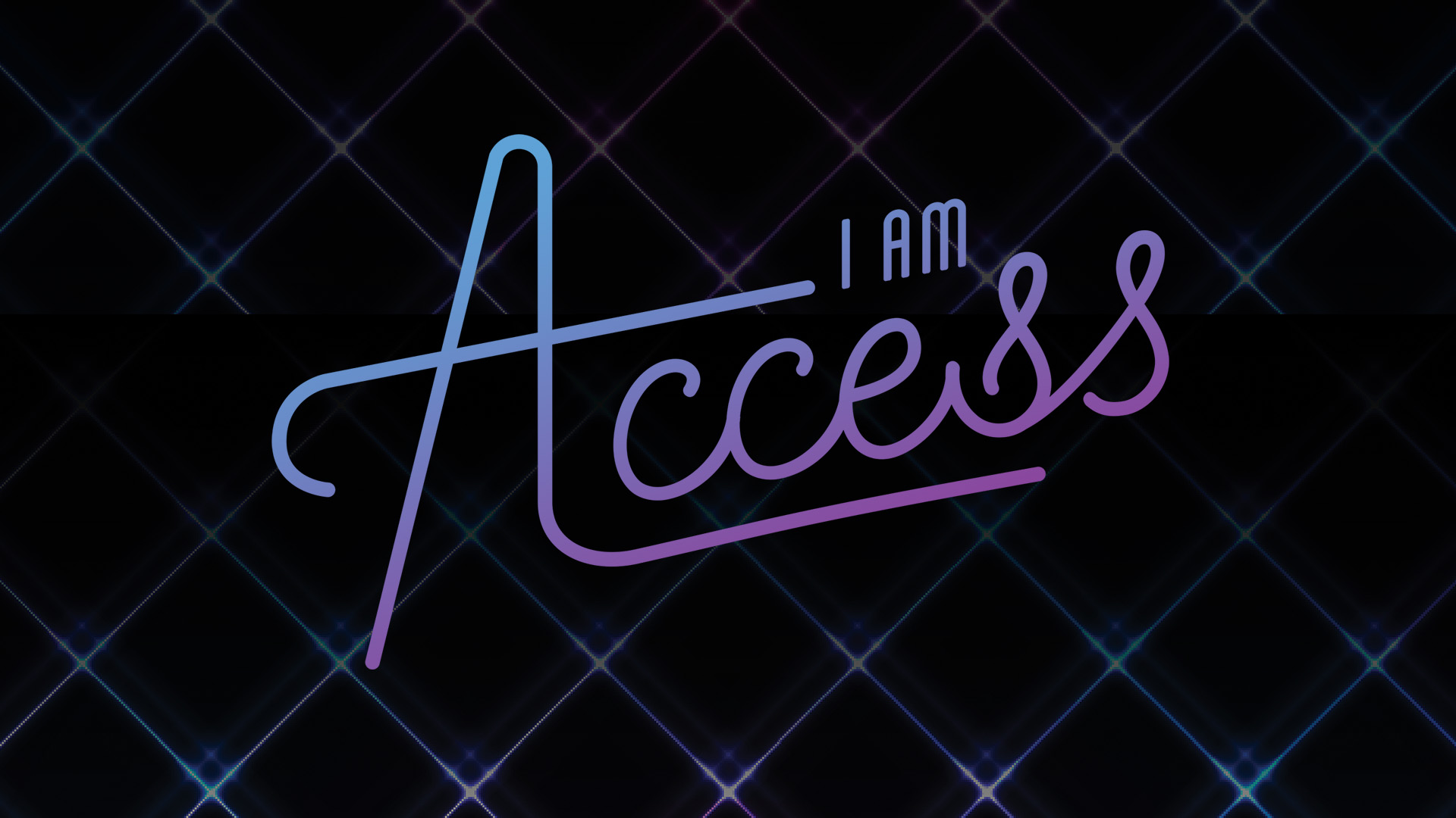 Watch "I Am Access - Part 2" » Access Church