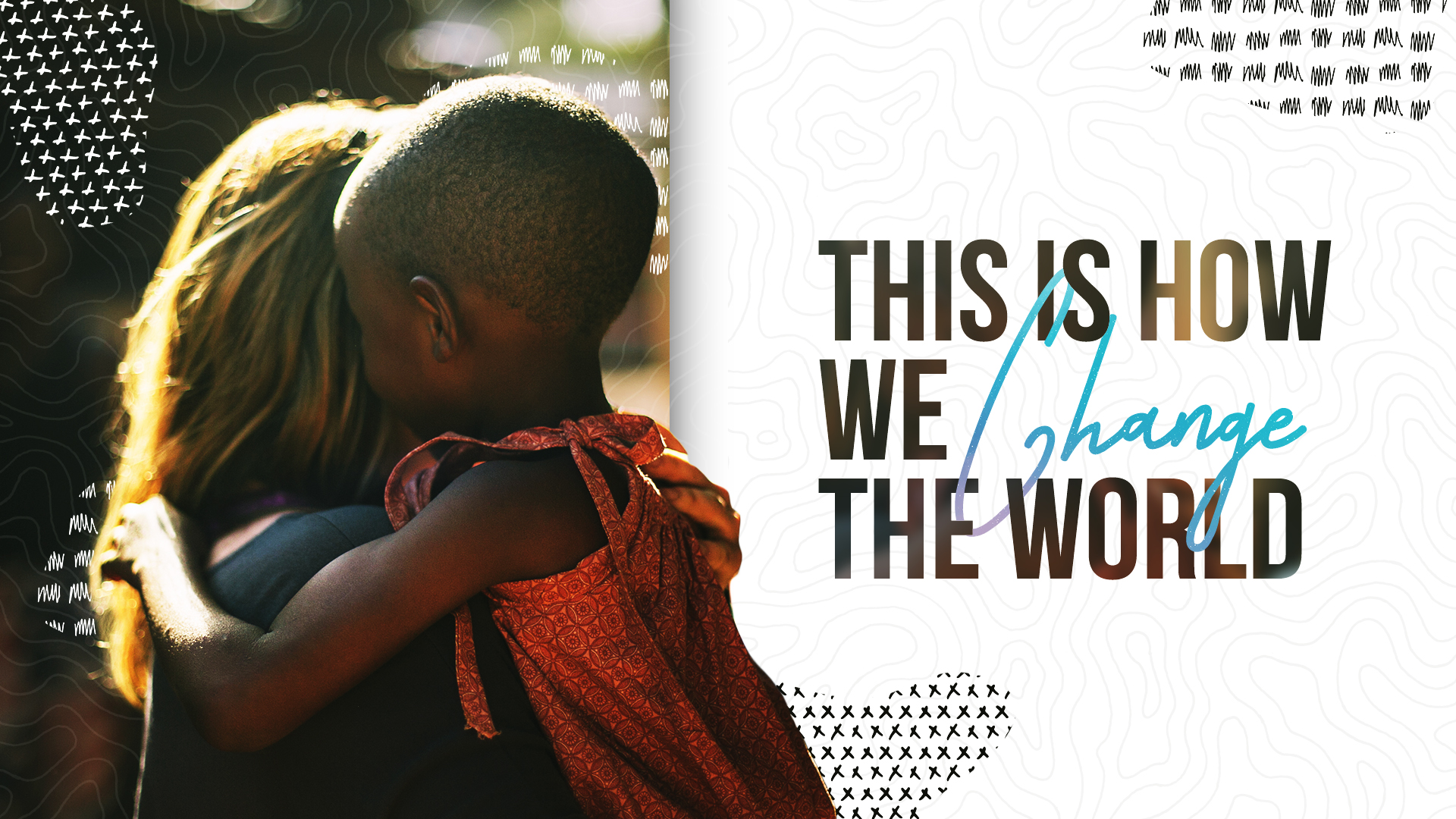 Watch "This Is How We Change The World – Part 1" » Access Church
