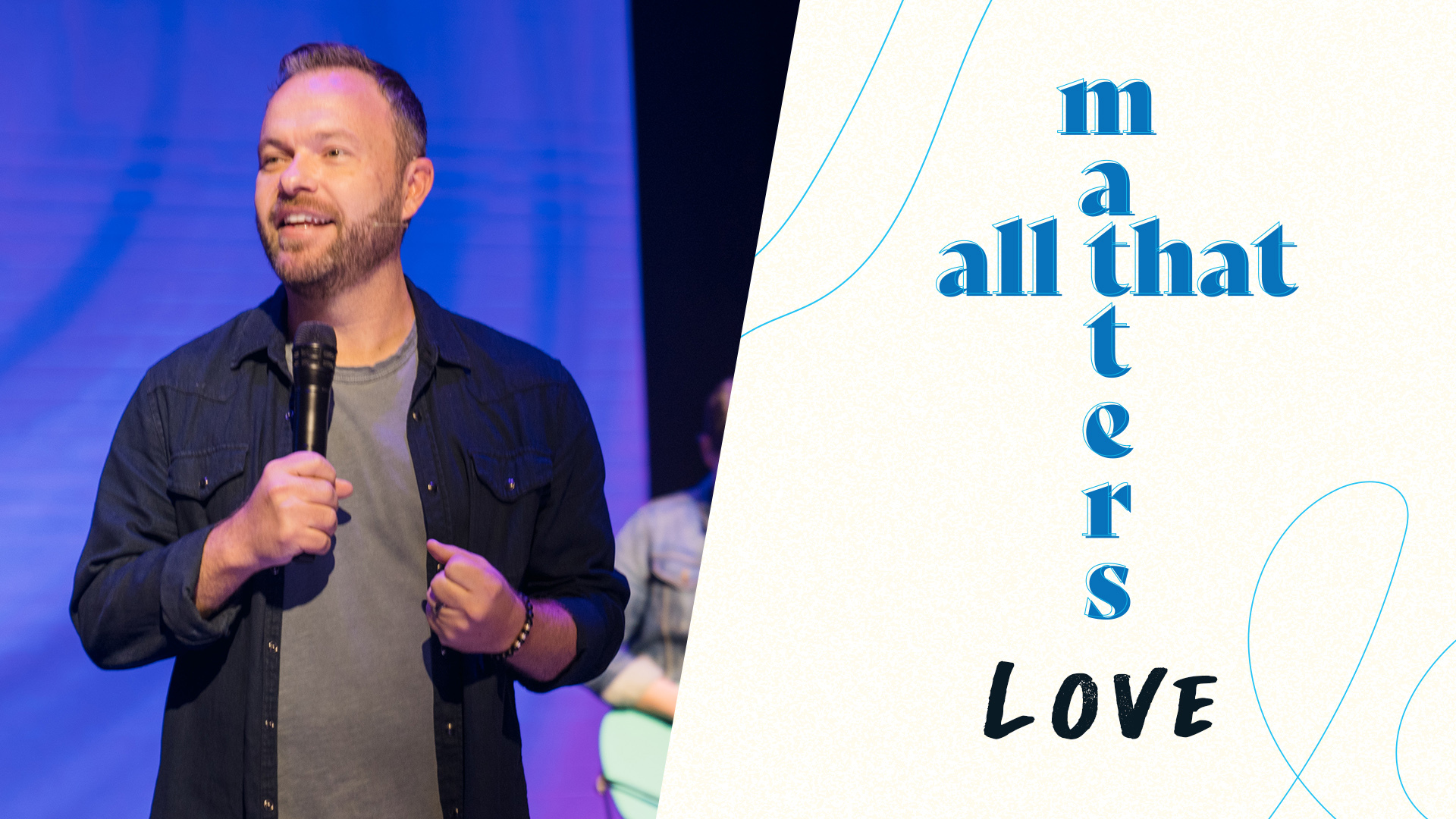 Watch "All That Matters - Love" » Access Church