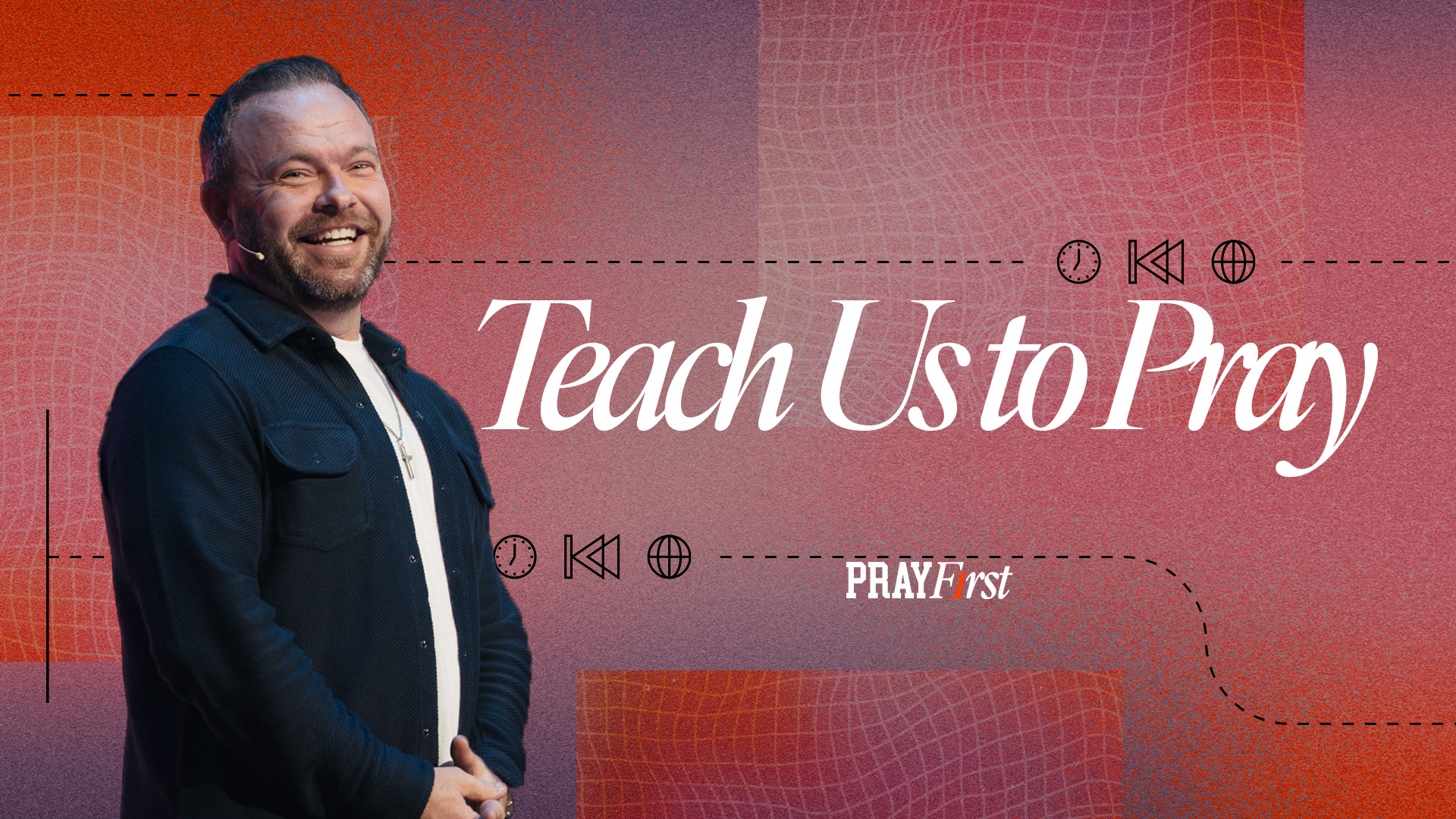 Watch "Pray First - Teach Us to Pray" » Access Church