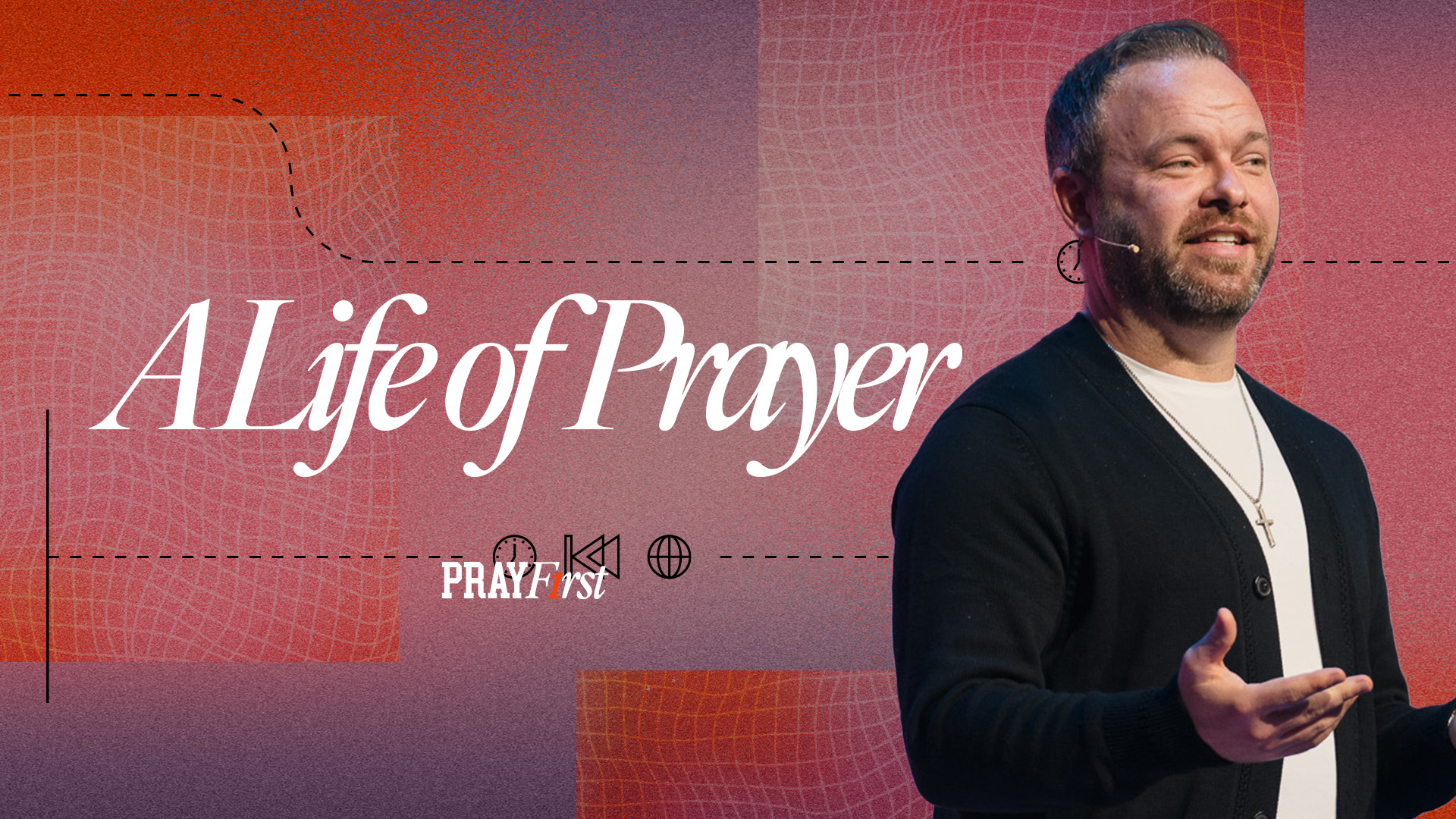 Watch "Pray First - A Life of Prayer" » Access Church