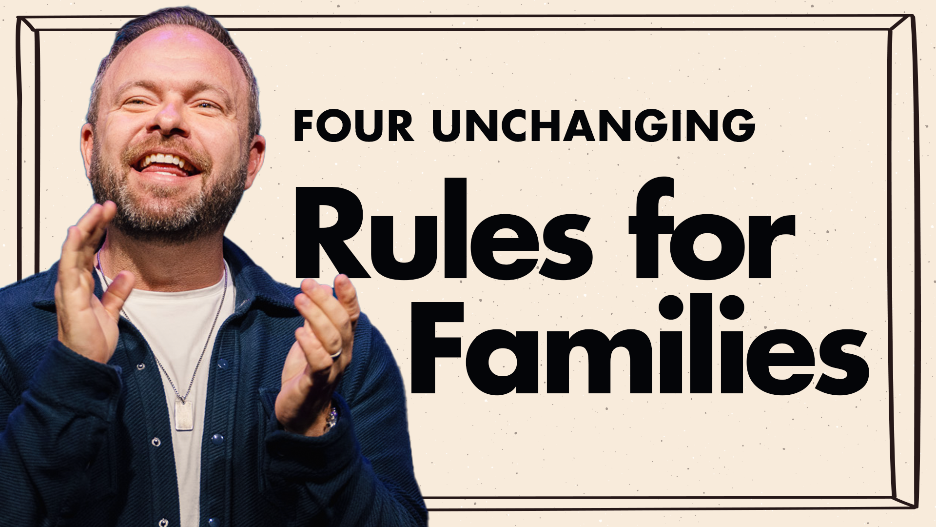 Watch "Fam - Four Unchanging Rules for Families" » Access Church